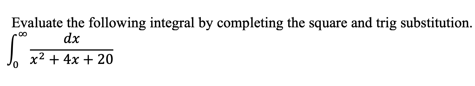 Solved Evaluate the following integral by completing the | Chegg.com