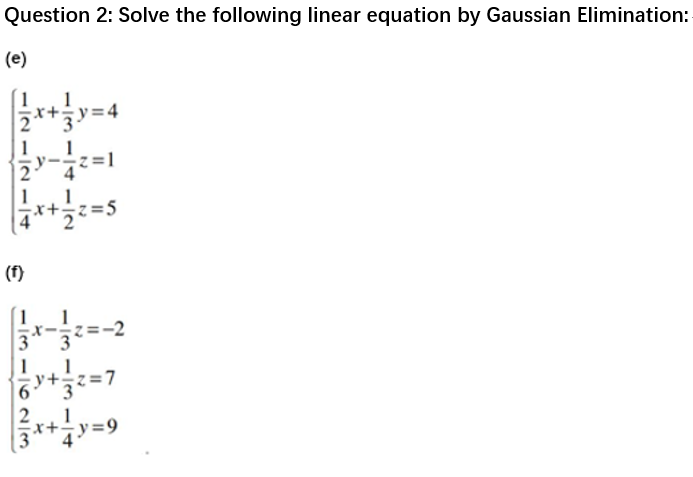 Solved Question 2: Solve the following linear equation by | Chegg.com
