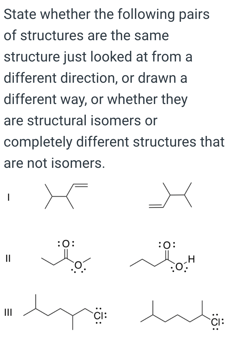 Solved State whether the following pairsof structures are | Chegg.com
