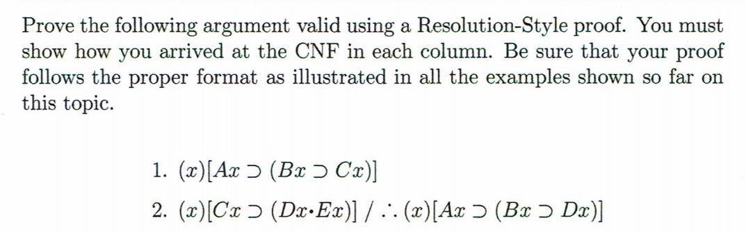 Solved Prove the following argument valid using a | Chegg.com