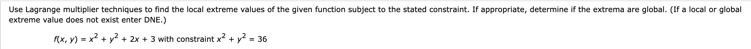 Solved Use Lagrange multiplier techniques to find the local | Chegg.com
