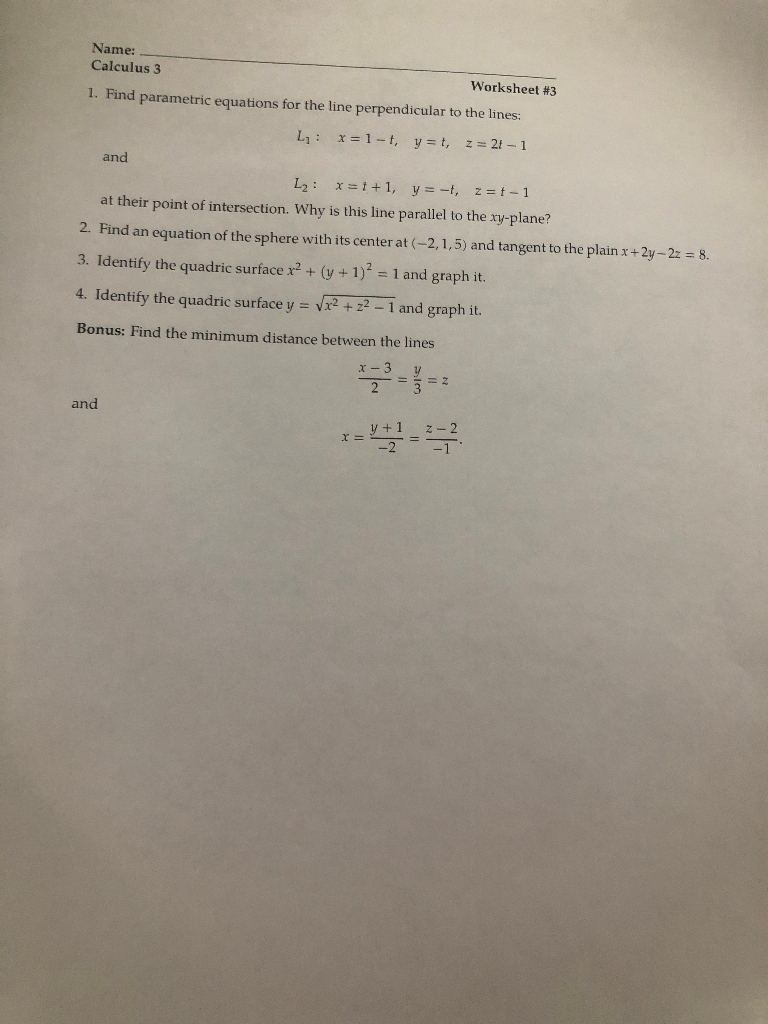 Solved Name: Calculus 3 Worksheet #3 1. Find parametric | Chegg.com