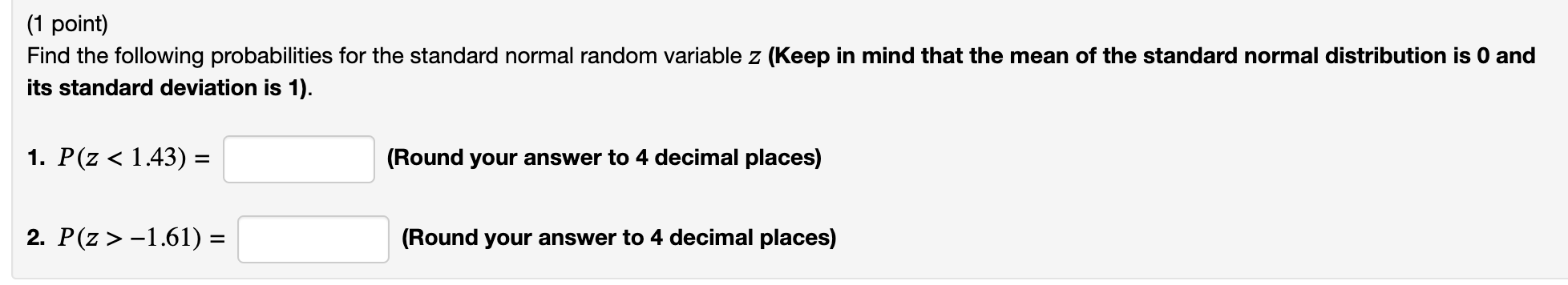 Solved Find the following probabilities for the standard | Chegg.com