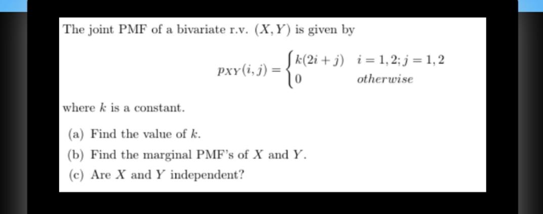 Solved The joint PMF of a bivariate r.v. (X,Y) is given by | Chegg.com