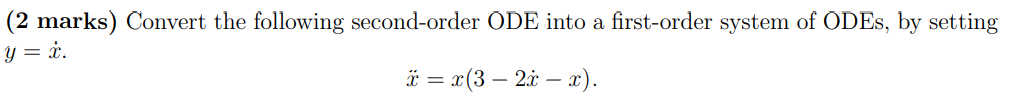 Solved (2 marks) Convert the following second-order ODE into | Chegg.com