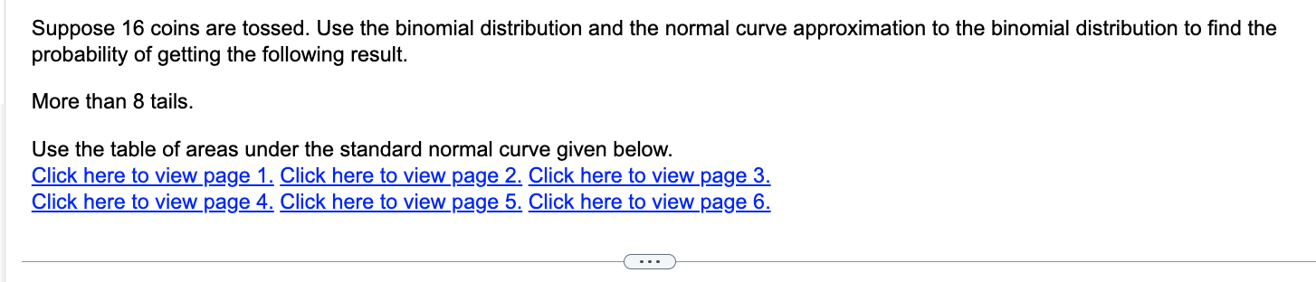 Solved Suppose 16 coins are tossed. Use the binomial | Chegg.com