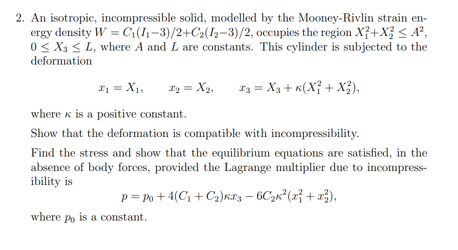 Solved 2. An isotropic, incompressible solid, modelled by | Chegg.com