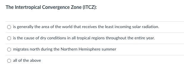 Solved The Intertropical Convergence Zone (ITCZ): is | Chegg.com