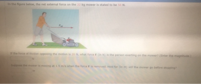 Solved In the figure below, the net external force on the 22 | Chegg.com
