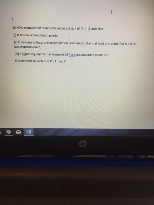 Solved (c) Give examples of nonempty subsets D, E, F of (R, | Chegg.com