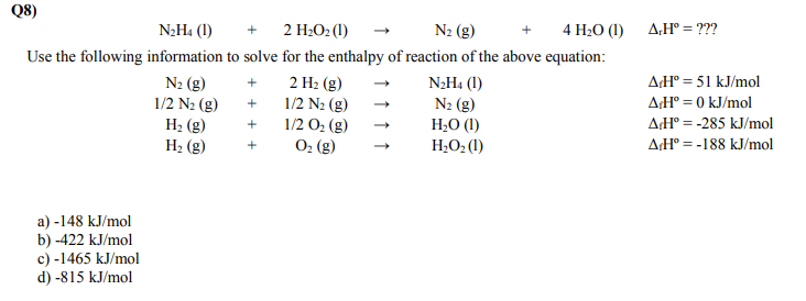 Solved N2H4 (l) + 2 H2O2 (l) → N2 (g) + 4 H2O (l) ΔrHº = | Chegg.com