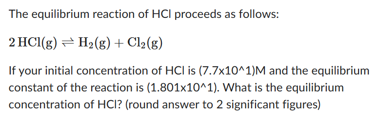 Solved The equilibrium reaction of HCl ﻿proceeds as | Chegg.com