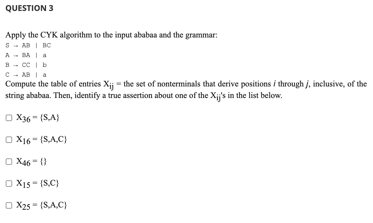 Solved QUESTION 3 Apply the CYK algorithm to the input | Chegg.com