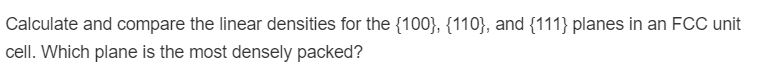 Solved Calculate and compare the linear densities for the | Chegg.com