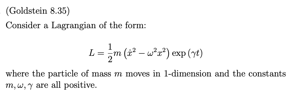 Solved (Goldstein 8.35) Consider a Lagrangian of the form: L | Chegg.com