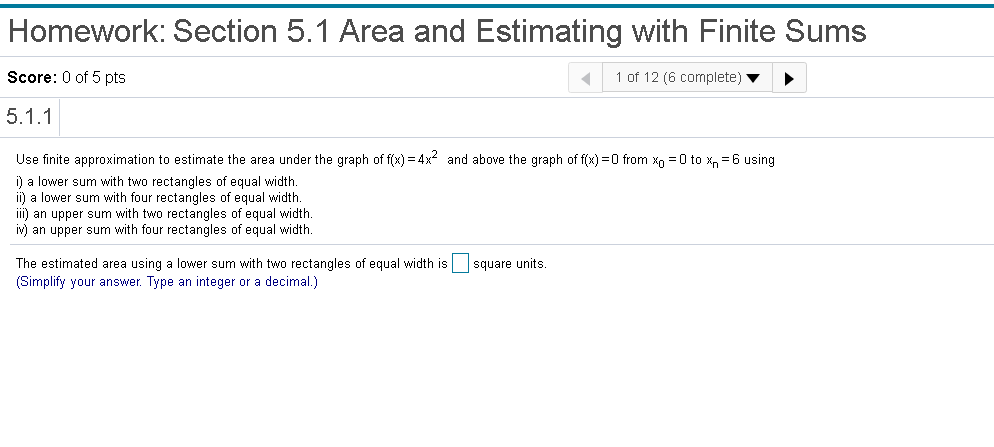 Solved Homework: Section 5.1 Area and Estimating with Finite | Chegg.com