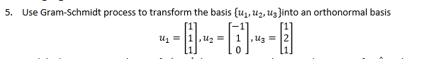 Solved 5. Use Gram-Schmidt process to transform the basis | Chegg.com