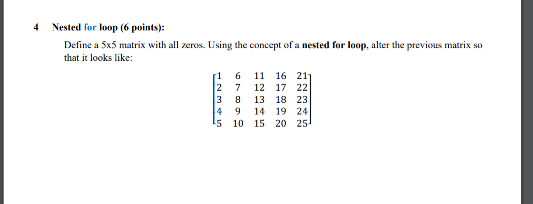 Solved 4 Nested for loop (6 points): Define a 5x5 matrix | Chegg.com