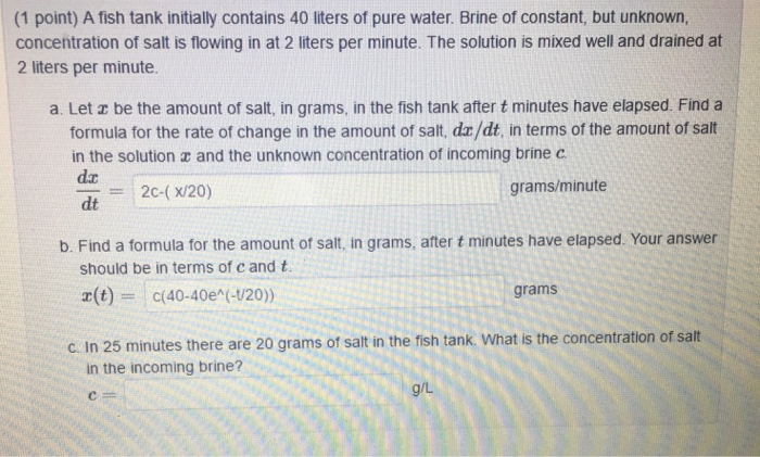 Solved A fish tank initially contains 40 liters of pure | Chegg.com