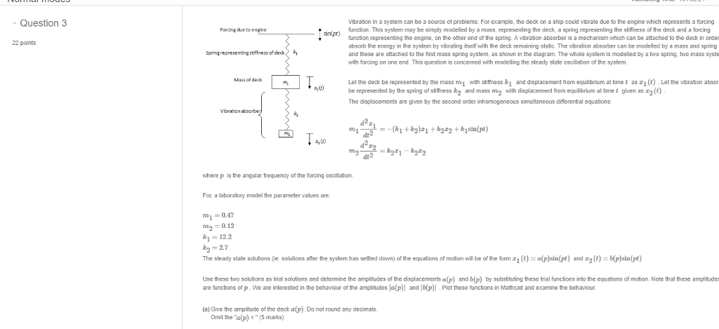 Solved Question 3 Vibration in a system can be a source of | Chegg.com