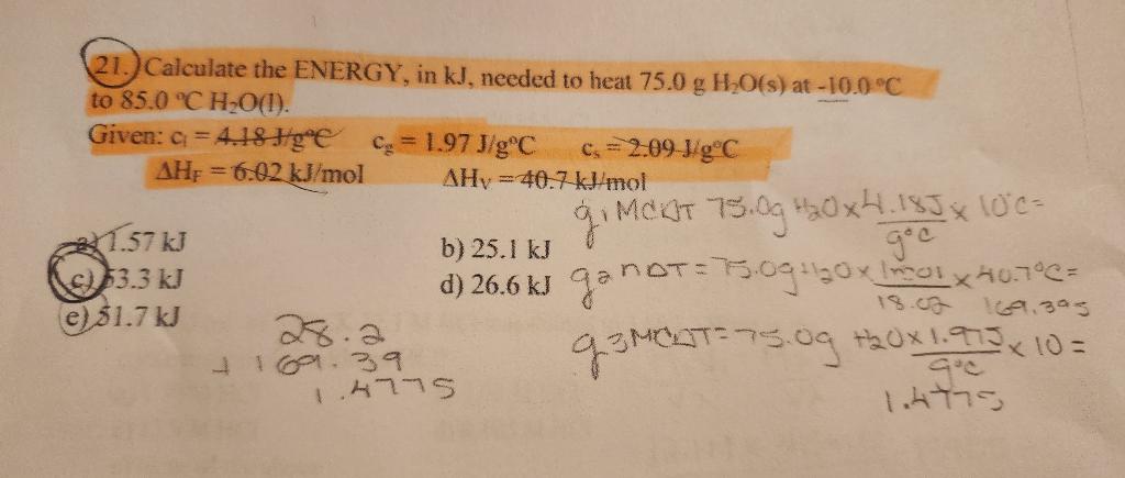 Solved 21. Calculate the ENERGY, in kJ, needed to heat 75.0 | Chegg.com