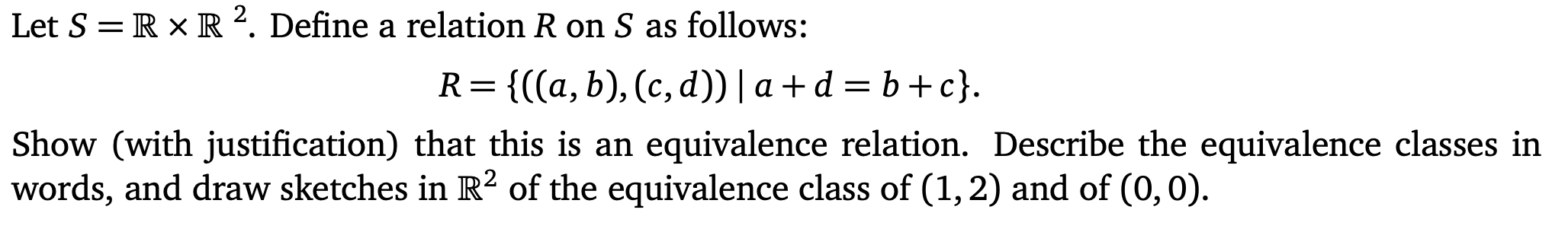 Solved Let S=R×R2. Define a relation R on S as follows: | Chegg.com