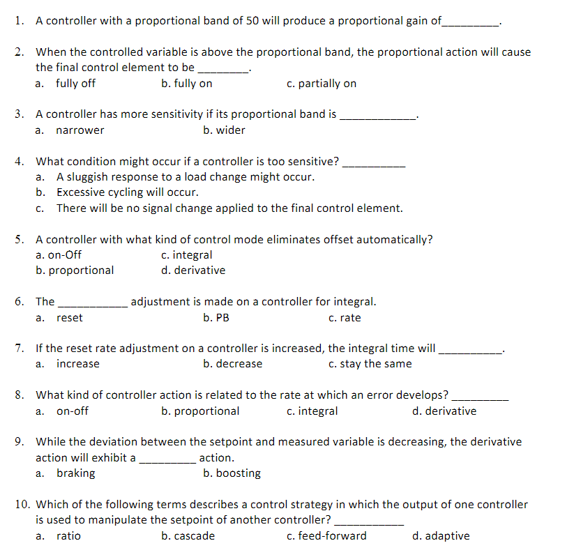 Solved 1. A controller with a proportional band of 50 will | Chegg.com