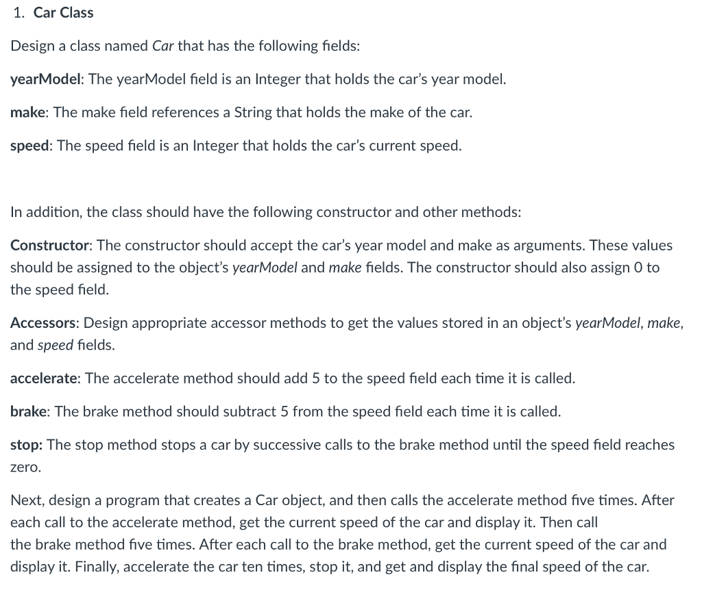 Solved 1. Car Class Design a class named Car that has the | Chegg.com