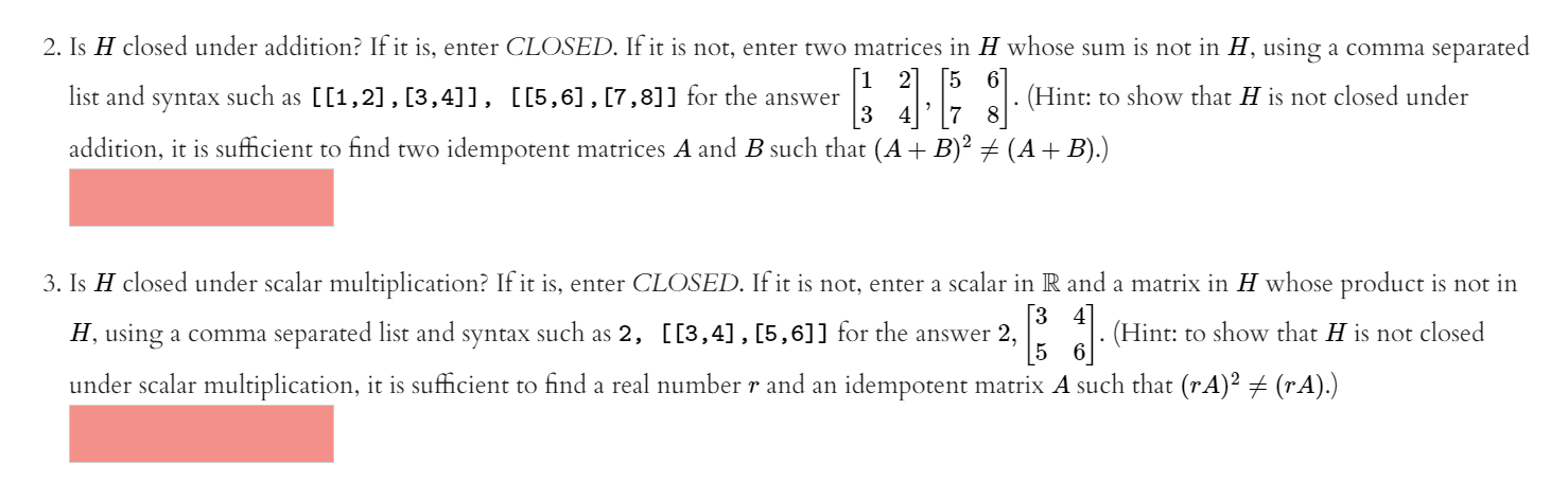 Solved 2. Is H closed under addition? If it is, enter | Chegg.com