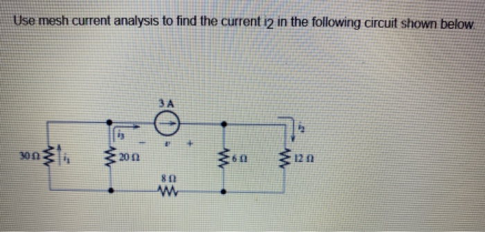 Solved Use mesh current analysis to find the current i2 in | Chegg.com