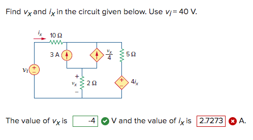 Solved Find vX and iX in the circuit given below. Use vi=40 | Chegg.com