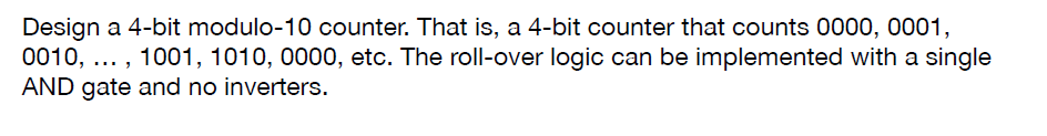 Solved Design a 4-bit modulo-10 counter. That is, a 4-bit | Chegg.com