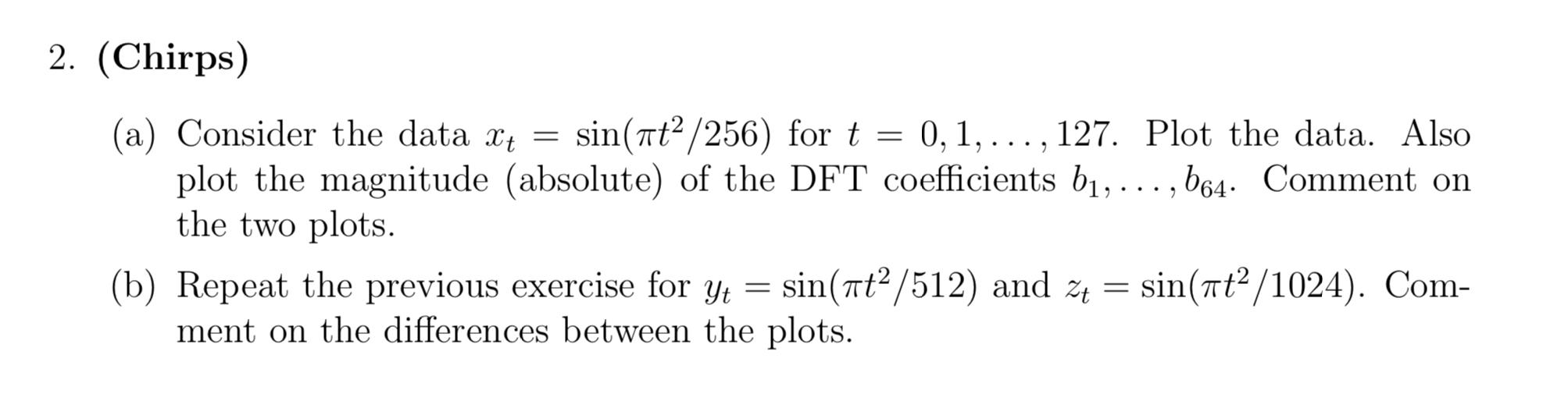 Solved (a) Consider the data xt=sin(πt2/256) for | Chegg.com