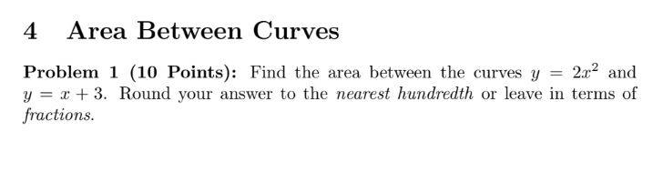 Solved 4 Area Between Curves Problem 1 (10 Points): Find the | Chegg.com