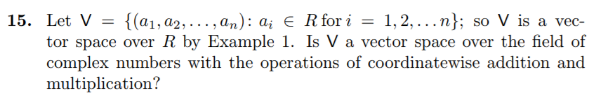 Solved 15. Let V {(a1, A2, ..., an): a; E R for i = 1, 2, | Chegg.com