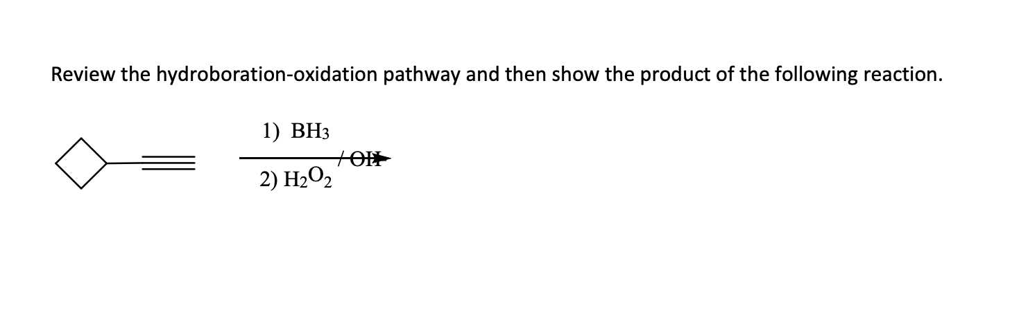 Solved Review the hydroboration-oxidation pathway and then | Chegg.com