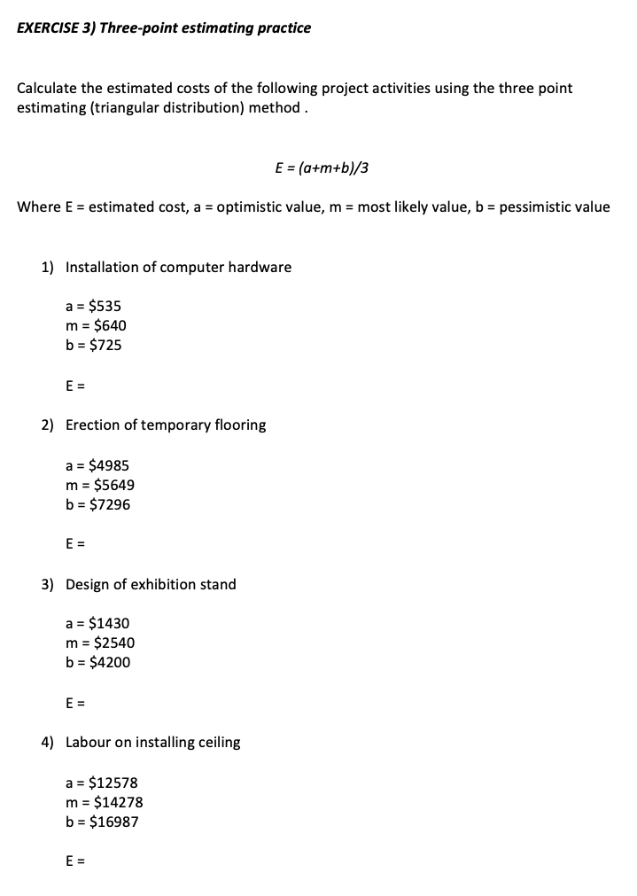 Solved EXERCISE 3) Three-point estimating practice Calculate | Chegg.com