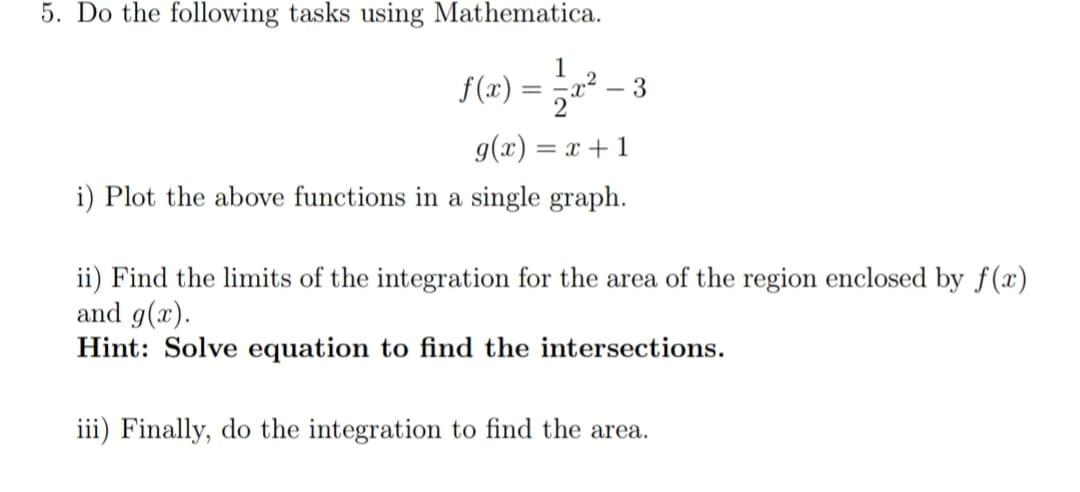Solved 5. Do the following tasks using Mathematica. 1 2 f(x) | Chegg.com