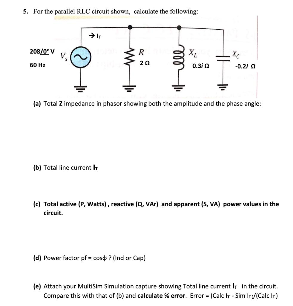 Solved 5. For the parallel RLC circuit shown, calculate the | Chegg.com