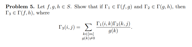 Solved Problem 5. Let f,g,h∈S. Show that if Γ1∈Γ(f,g) and | Chegg.com