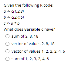 Solved Given the following R code: a