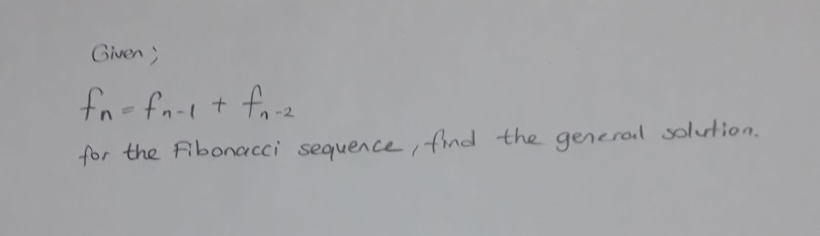 Solved Given) + fn-foret for for the Fibonacci sequence, | Chegg.com