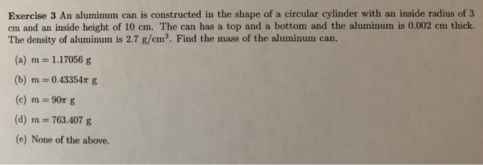 Solved Exercise 3 An aluminum can is constructed in the | Chegg.com