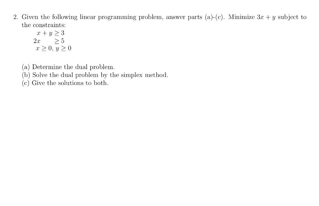 Solved 2. Given the following linear programming problem, | Chegg.com