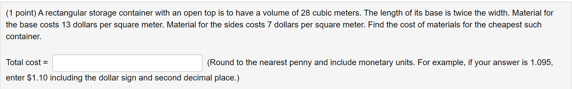 Solved ( 1 point) A rectangular storage container with an | Chegg.com