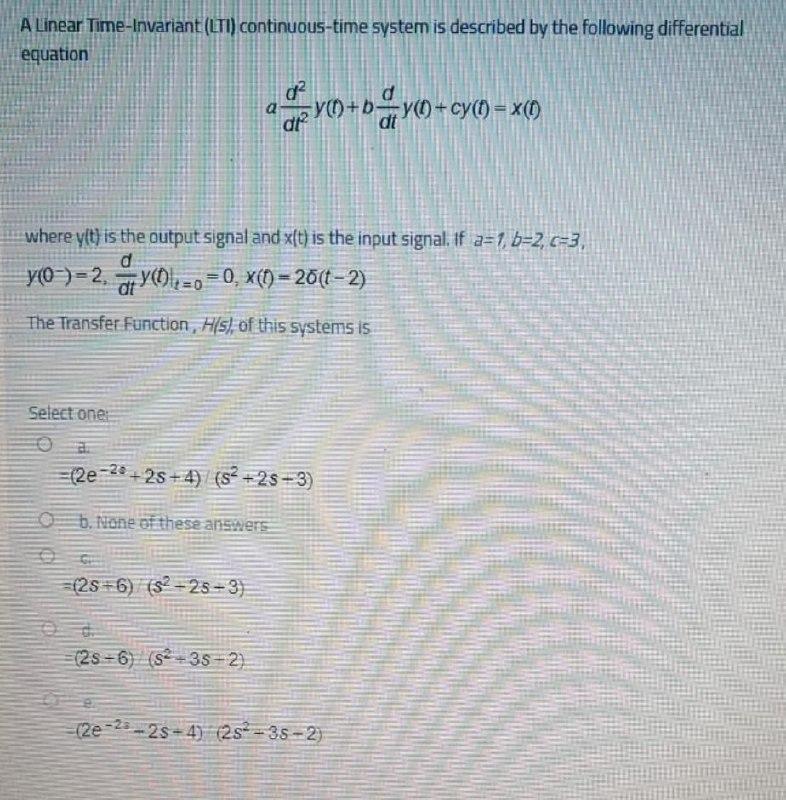 Solved A Linear Time-Invariant (LTI) continuous-time system | Chegg.com