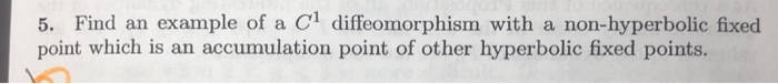 Solved 5. Find an example of a C1 diffeomorphism with a | Chegg.com