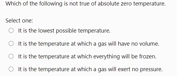 Solved Which of the following is not true of absolute zero | Chegg.com