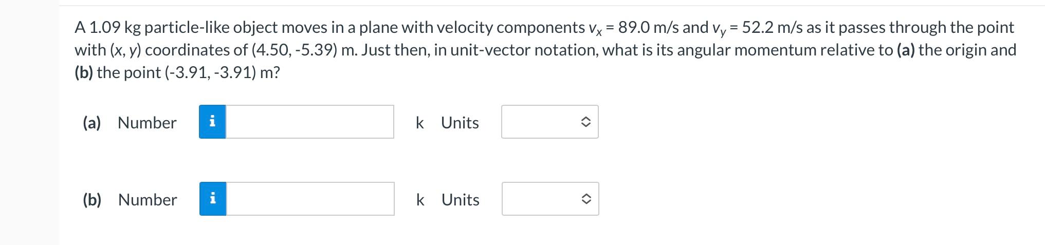 Solved = A 1.09 kg particle-like object moves in a plane | Chegg.com