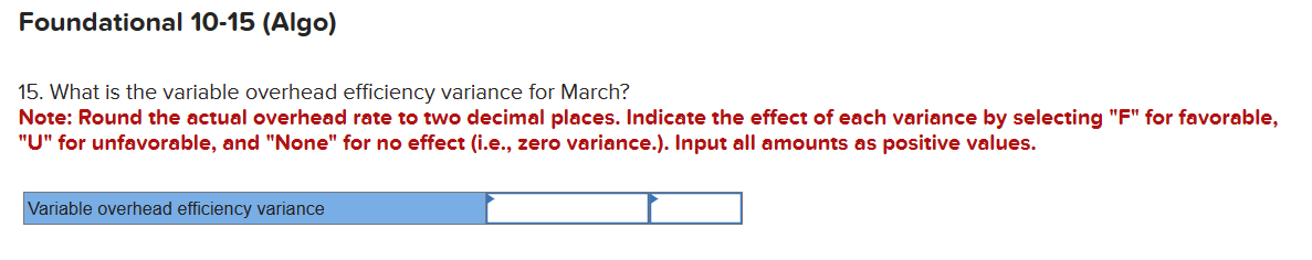 Solved 15 What Is The Variable Overhead Efficiency Variance 
